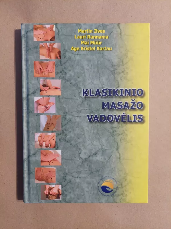 Klasikinio masažo vadovėlis - Martin Ilves, Lauri Rannama, Mai Müür ...