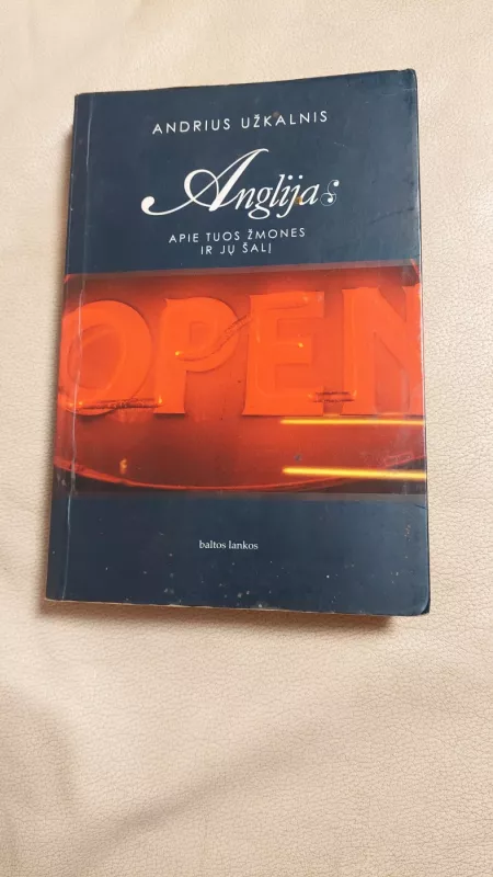 Anglija: Apie tuos žmones ir jų šalį - Andrius Užkalnis, knyga