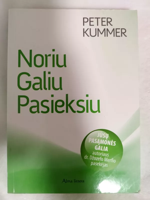 Noriu, galiu, pasieksiu - Peter Kummer, knyga