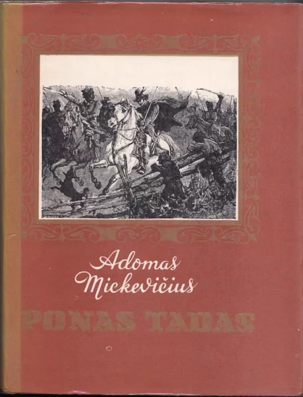 Ponas Tadas arba paskutinis antpuolis Lietuvoje - Adomas Mickevičius, knyga