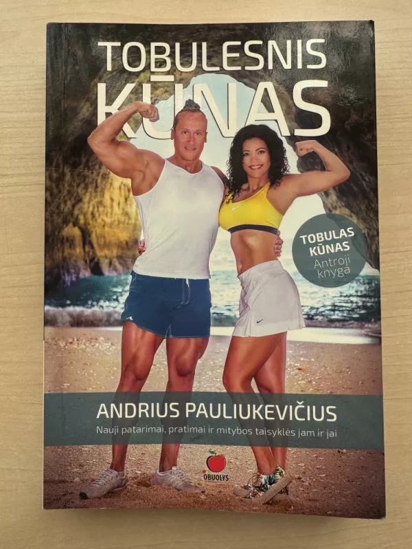TOBULESNIS KŪNAS - Andrius Pauliukevičius, Ilka Rae Adams, knyga