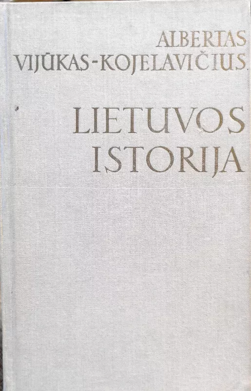 Lietuvos istorija - Albertas Vijūkas-Kojelavičius, knyga
