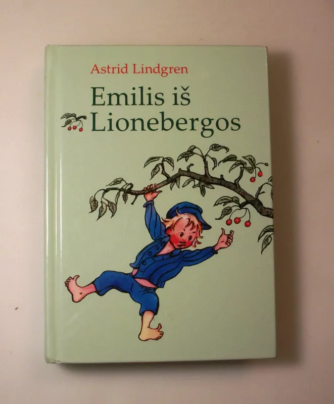 Emilis iš Lionebergos - Astrid Lindgren, knyga
