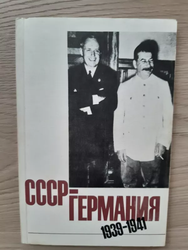 CCCR - Germanija 1939 - 1941. SSSR - Vokietija 1939 - 1941 - J ...