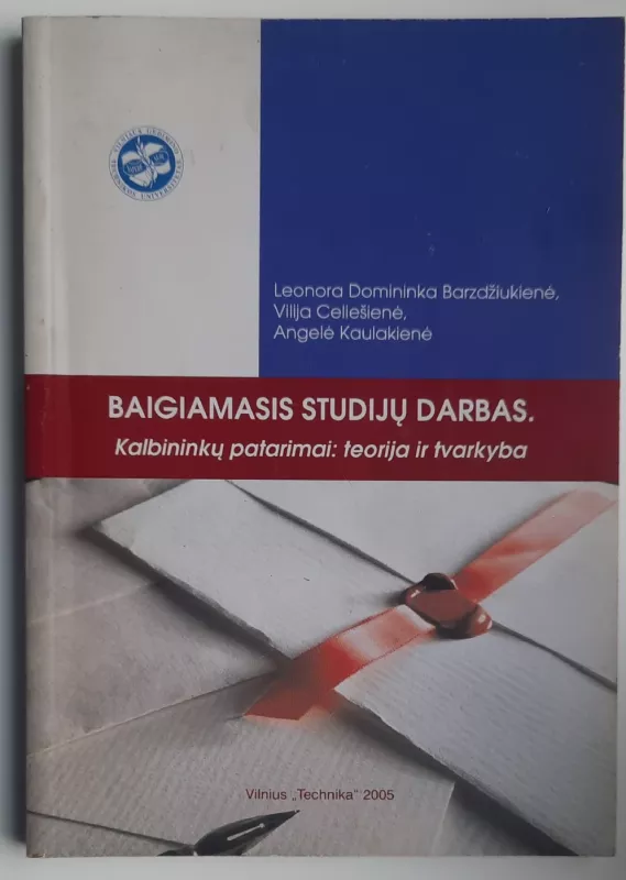 Baigiamasis studijų darbas. Kalbininkų patarimai: teorija ir tvarkyba - Leonora Domininka ...