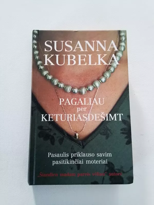Pagaliau per keturiasdešimt: pasaulis priklauso savim pasitikinčiai ...