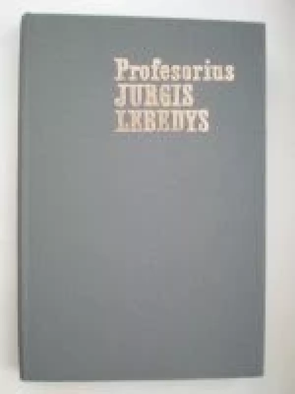 Profesorius Jurgis Lebedys - Juozas Girdzijauskas, knyga