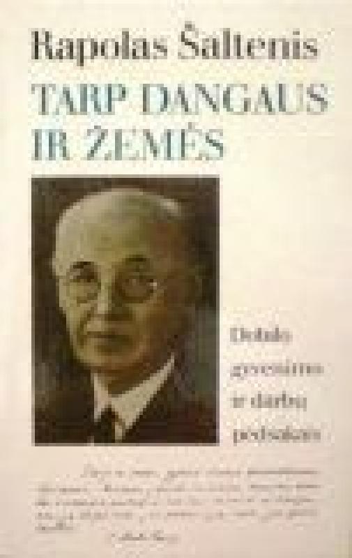 Tarp dangaus ir žemės. Dobilo gyvenimo ir darbų pėdsakais - Rapolas ...