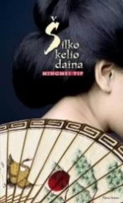 Šilko kelio daina - Yip Mingmei, knyga